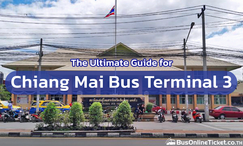 Chiang Mai Bus Terminal 3 | BusOnlineTicket.co.th
